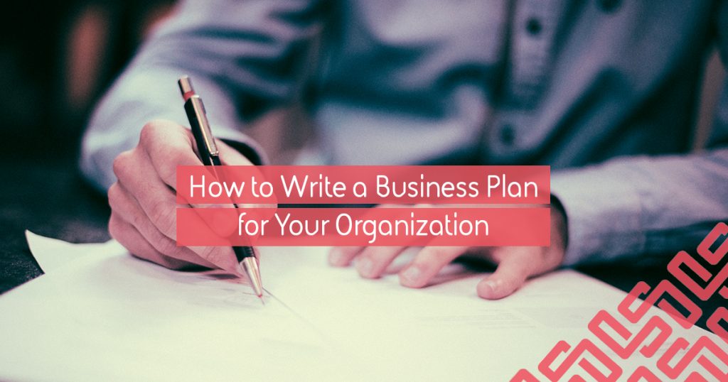 How to Write a Business Plan for Your Organization? | Legends